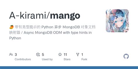 Github A Kiramimango 🥭 带有类型提示的 Python 异步 Mongodb 对象文档映射器 Async Mongodb Odm With Type Hints