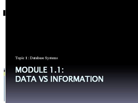 Topic 1 Database Systems Module 1 1 Data