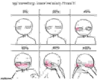 Make Me Blush Imgflip