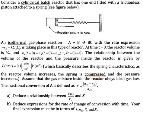 Solved Consider A Cylindrical Batch Reactor That Has One End Fitted
