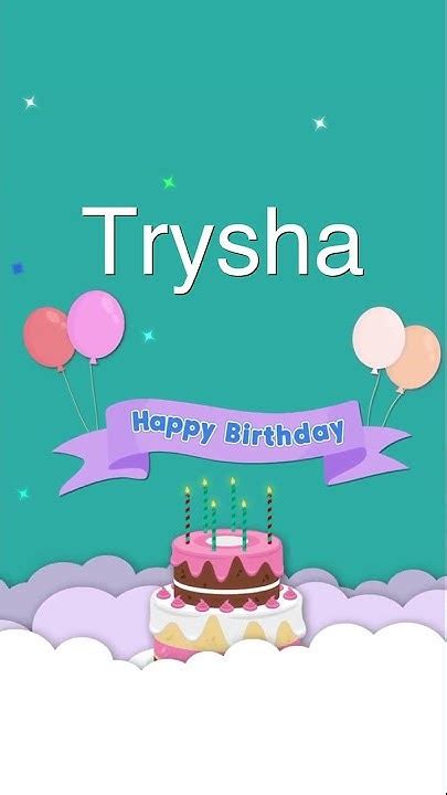 Trysha Happy Birthday Trysha Song Youtube