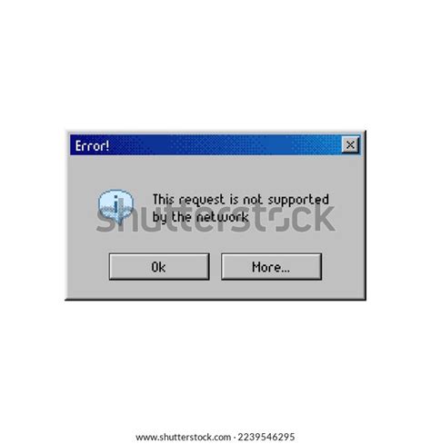Error Message Window Request Not Supported Stock Vector Royalty Free Shutterstock