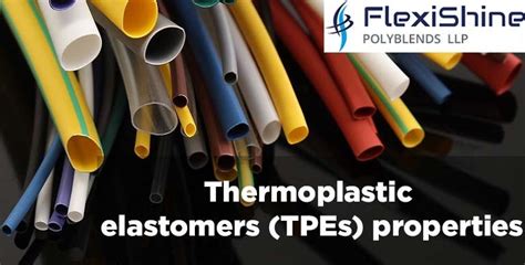 Thermoplastic Elastomers Properties By Flexishine Medium