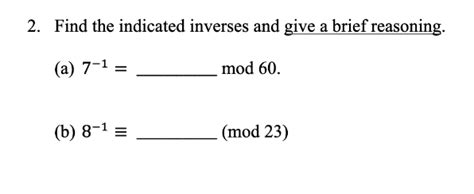 Solved 2 Find The Indicated Inverses And Give A Brief Chegg Com
