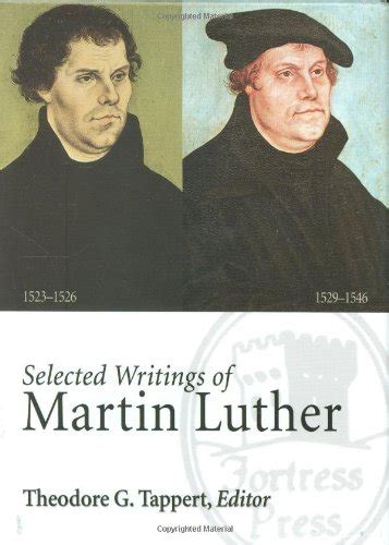 Amazon Selected Writings Of Martin Luther Tappert Theodore G