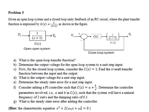 Problem 5 Given An Open Loop System And A Closed Loop Unity Feedback Of