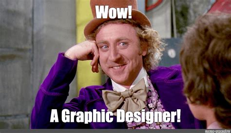 Meme Wow A Graphic Designer All Templates Meme