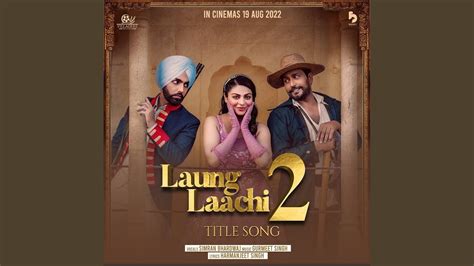 Laung Laachi 2 Title Song From The Movie Laung Laachi 2 Simran