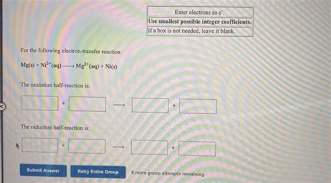 solved enter electrons as e use smallest possible integer