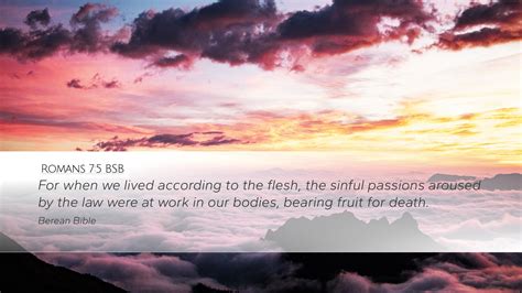 Romans 7 5 Bsb Desktop Wallpaper For When We Lived According To The
