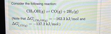 Solved Consider The Following Reaction Ch3oh G ⇌co G 2h2