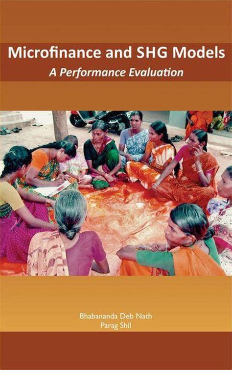 Microfinance And Shg Models A Performance Evaluation Ebook