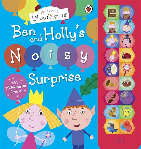 Ben And Hollys Little Kingdom Ben And Hollys Noisy Surprise Ben