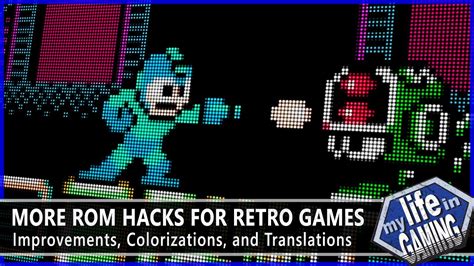 Rom Hacks For Retro Games 2 Improvements Translations And More