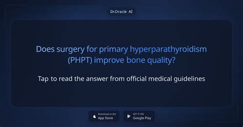 Does Surgery For Primary Hyperparathyroidism Phpt Improve Bone Quality