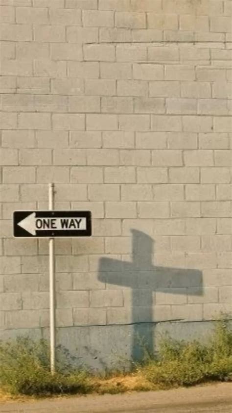 Inspirational Scripture Image With One Way Street Sign One Way Cross