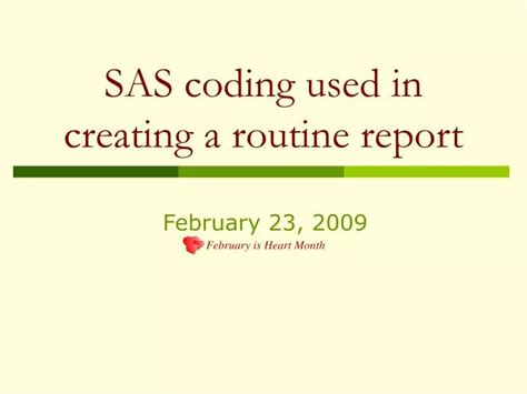 PPT SAS Coding Used In Creating A Routine Report PowerPoint Presentation ID