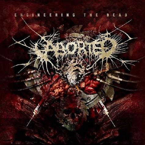 Aborted ‘engineering The Dead Cd Atmostfear Entertainment