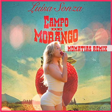 Stream Luísa Sonza Campo De Morango Mdmatias Remix By Mdmatias