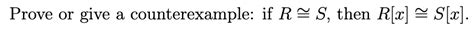 solved prove or give a counterexample if r≅s then