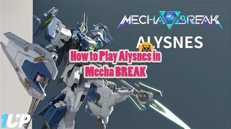 Mecha Break How To Use Alysnes Alysnes Abilities Strengths And Weaknesses