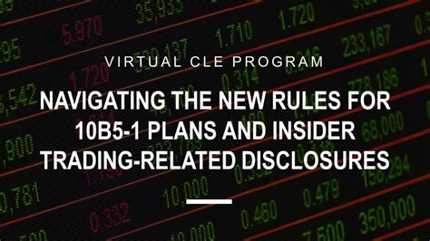 Virtual Cle Program Navigating The New Rules For 10b5 1 Plans And