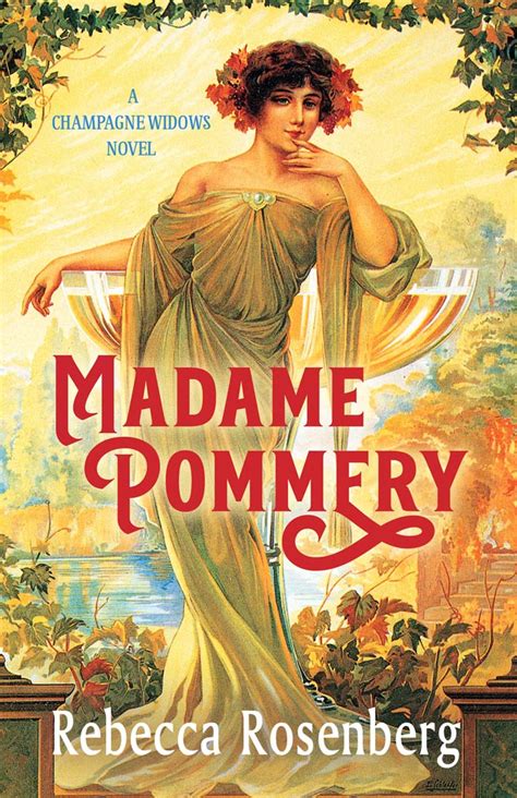 Rebecca Rosenberg Best‑selling Author Madame Pommery