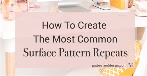 how to create the 7 most common surface pattern repeats pattern and