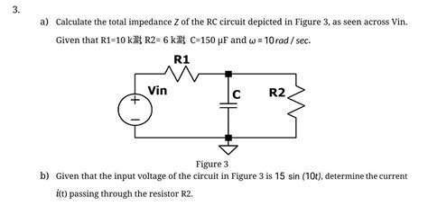 Solved A Calculate The Total Impedance Z Of The RC Circuit Chegg