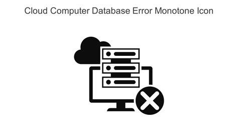 Cloud Computer Database Error Monotone Icon In Powerpoint Pptx Png And Editable Eps Format PPT Slide