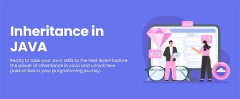 Understanding Inheritance In Java Examples Uses And Advantages