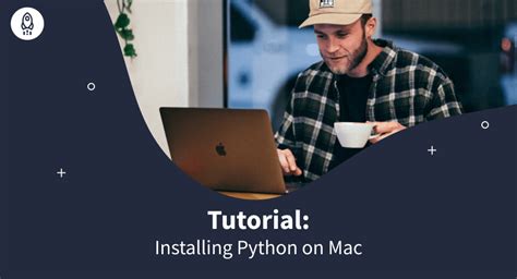 Tutorial Installing Python On Mac Dataquest