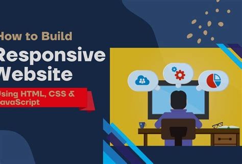 How To Build A Responsive Website Using Html Css And Javascript Dmg It