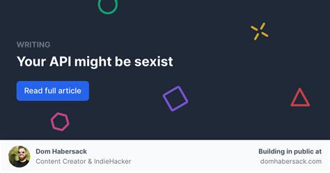 Your API Might Be Sexist Dom Habersack