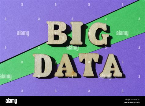 Big Data Words In Wooden Alphabet Letters Isolated On Background Stock Photo Alamy