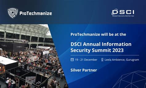 Protechmanize Dsci2023 Infosecsummit Cybersecurity Techevent