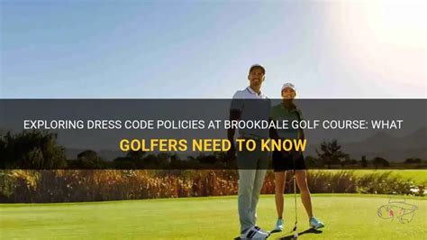 Exploring Dress Code Policies At Brookdale Golf Course What Golfers