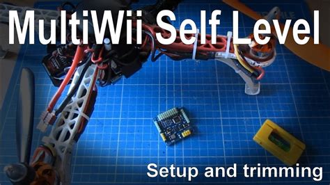 7 7 How To Setup And Trim Auto Level On A Multiwii Board YouTube