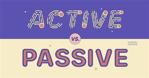 Active Vs Passive Voice Active And Passive Voice The Voice Passive