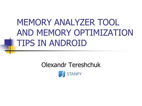 Александр Терещук Memory Analyzer Tool And Memory Optimization Tips In Android Pdf