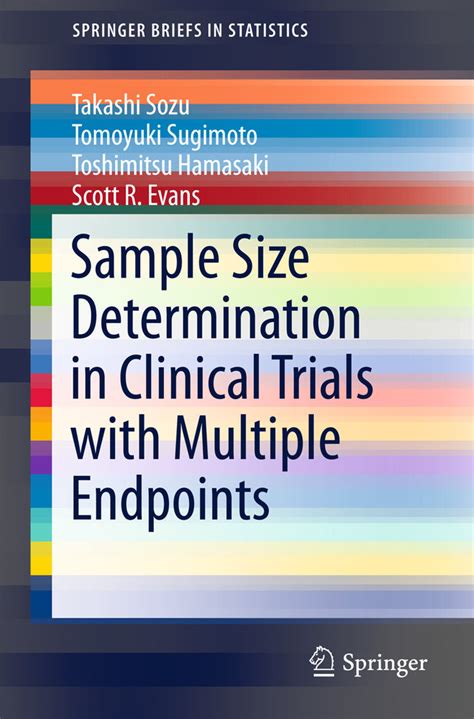 Sample Size Determination In Clinical Trials With Multiple Endpoints Sozu Takashi Sugimoto