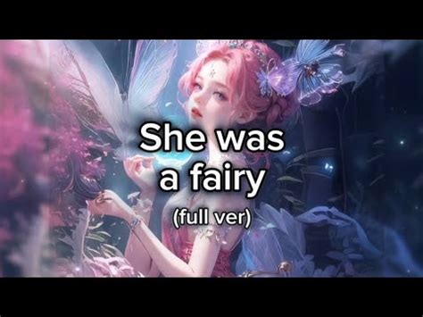 💛🧚‍♀️ She Was A Fairy Full Tiktok Ver 🧚‍♀️💛