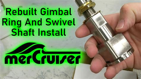 Installing A Rebuilt Gimbal Ring New Swivel Shaft And Gimbal Bearing