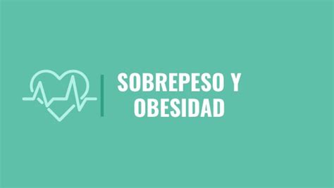 Sobrepeso Y Obesidad