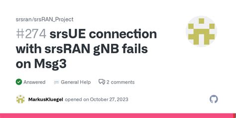 Srsue Connection With Srsran Gnb Fails On Msg3 · Srsran Srsranproject · Discussion 274 · Github
