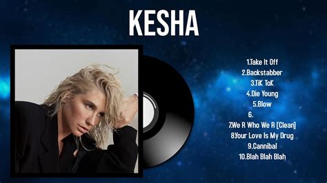 The Best Of Kesha Full Album 2024 ~ Top Artists To Listen 2024 Youtube