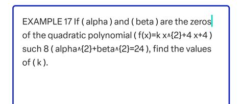 Example 17 If Alpha And Beta Are The Zeros Of The Quadratic
