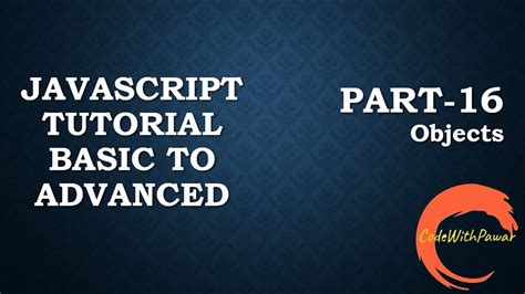 16 Objects Part 1 Javascript Tutorial For Beginners Codewithpawarin