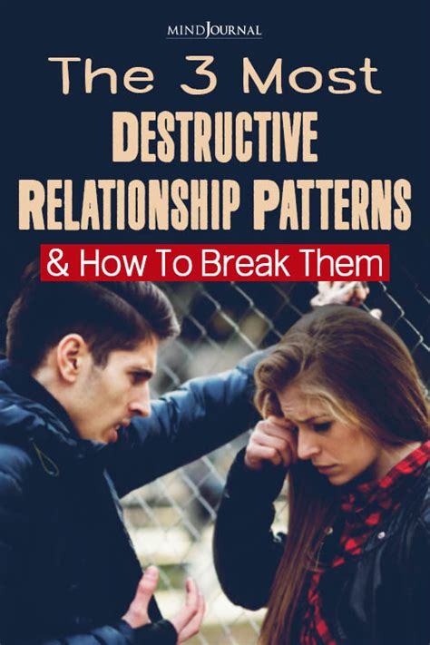 3 Most Destructive Relationship Patterns And How To Break Them
