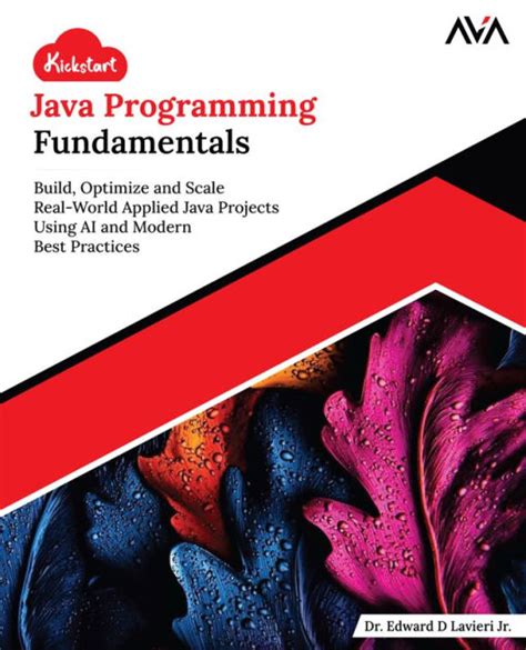 Kickstart Java Programming Fundamentals Build Optimize And Scale Real